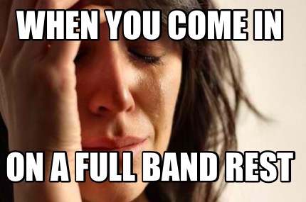 Meme Creator - Funny when you come in On a full band rest Meme ...