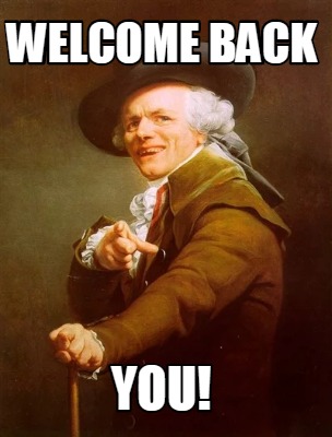 Welcome Back To The Internet Meme