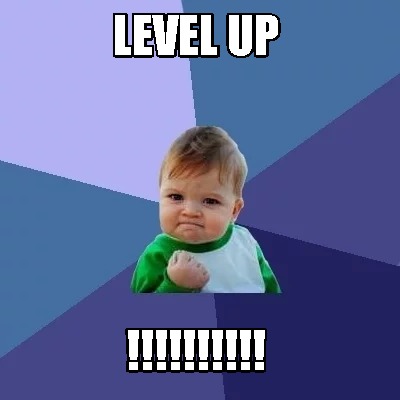 Meme Creator - Funny Level Up !!!!!!!!!! Meme Generator at MemeCreator.org!