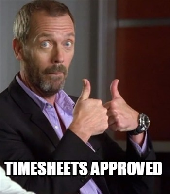Meme Creator - Funny Timesheets Approved Meme Generator at MemeCreator.org!