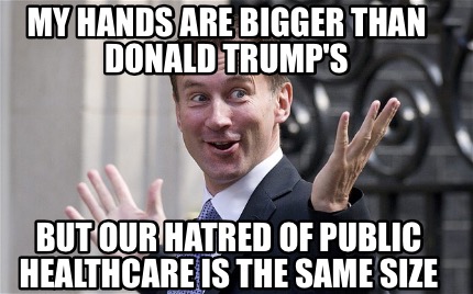 Jeremy Hunt – who said he loved the NHS while working to destroy it ...