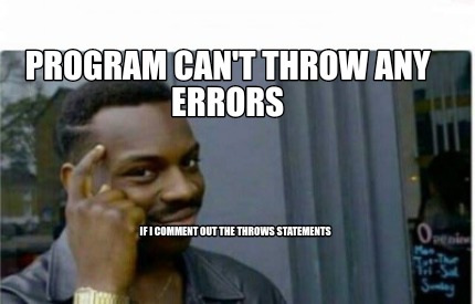Meme Creator - Funny Program can't throw any errors If I comment out ...