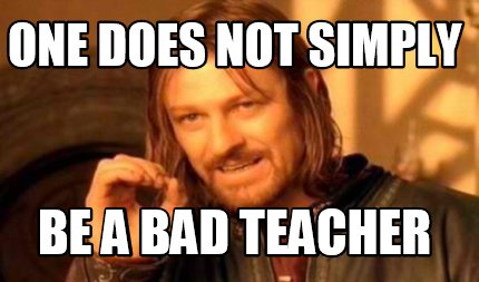 Bad Teacher Memes