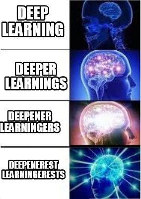Meme Creator - Funny Deep learning deepenerest Learningerests deepener ...