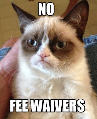 Meme Creator - Funny No Fee waivers Meme Generator at MemeCreator.org!