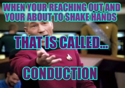 Meme Creator - Funny When your reaching out and your about to shake ...