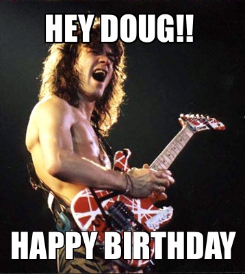 Meme Creator - Funny Hey Doug!! Happy Birthday Meme Generator at ...