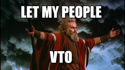 Meme Creator - Funny LET MY PEOPLE VTO Meme Generator at MemeCreator.org!