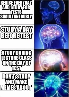 Meme Creator - Funny Revise everyday and study for tests simultaneously ...