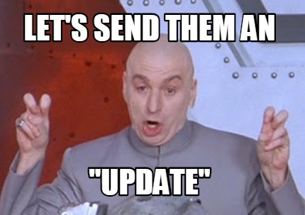 Meme Creator - Funny let's send them an "update" Meme Generator at ...