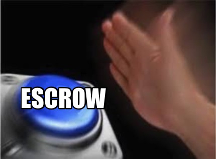 Meme Creator - Funny ESCROW Meme Generator at MemeCreator.org!