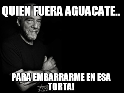 Memes Quien Fuera