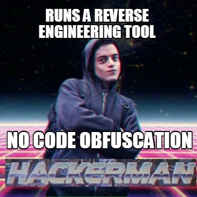 Reverse Engineering Memes Hot Take : R/ProgrammerHumor