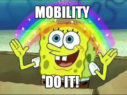 Meme Creator - Funny Mobility Do it! Meme Generator at MemeCreator.org!