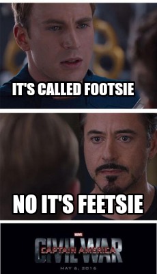 Meme Creator - Funny It's called footsie No it's feetsie Meme Generator ...