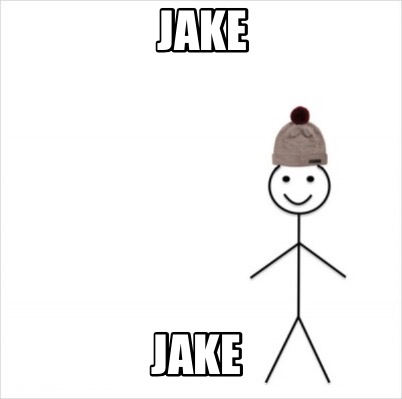 Meme Creator - Funny Jake Jake Meme Generator at MemeCreator.org!