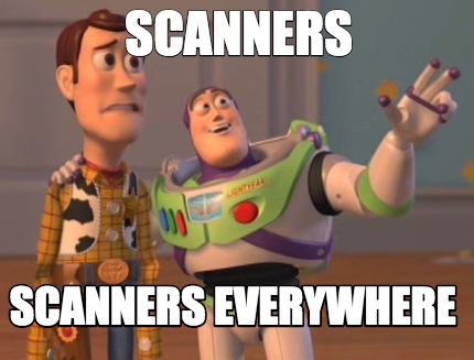 Meme Creator - Funny Scanners Scanners everywhere Meme Generator at ...