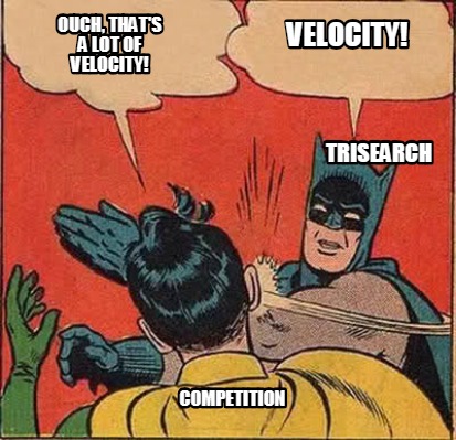 Meme Creator - Funny Velocity! Competition Ouch, that's a lot of ...