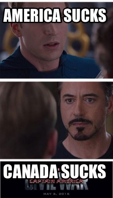 Meme Creator - Funny America sucks Canada Sucks Meme Generator at ...