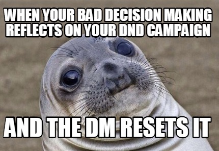 Stupid Decision Memes Funny Cry For Help Memes & Ecards | Someecards