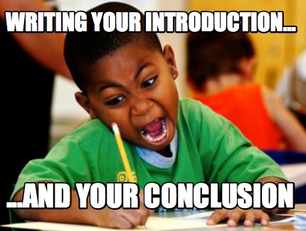 Meme Creator - Funny Writing your introduction... ...and your ...