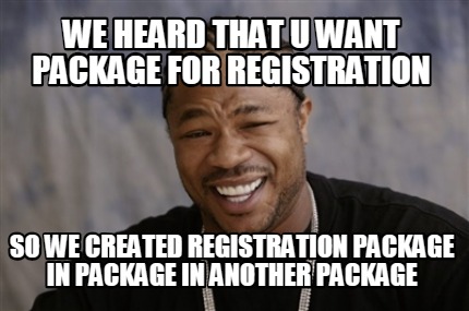 Meme Creator - Funny We heard that u want package for registration So ...