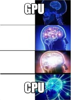 Meme Creator - Funny gpu cpu Meme Generator at MemeCreator.org!
