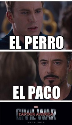 Meme Creator - Funny El perro El paco Meme Generator at MemeCreator.org!