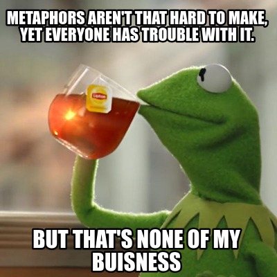 Metaphors Memes