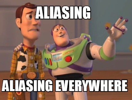 Meme Creator - Funny Aliasing Aliasing everywhere Meme Generator at ...