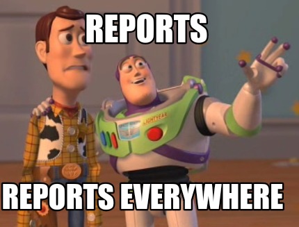 Meme Creator - Funny reports reports everywhere Meme Generator at ...