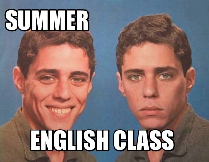 Meme Creator - Funny Summer English class Meme Generator at MemeCreator ...