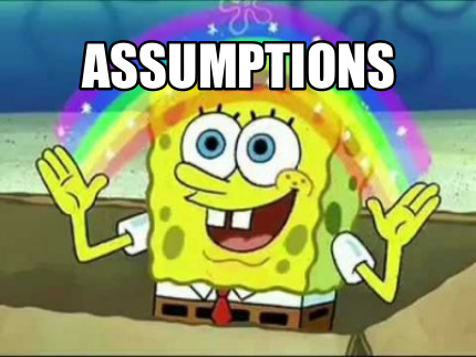 Meme Creator - Funny Assumptions Meme Generator at MemeCreator.org!