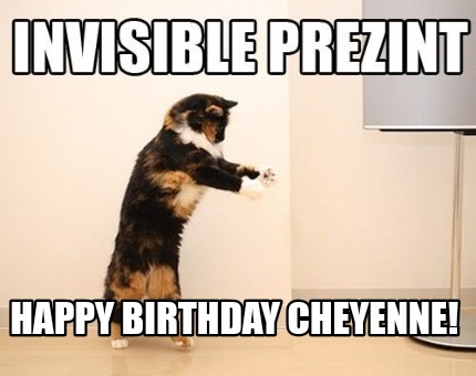Happy Birthday Cheyenne Memes