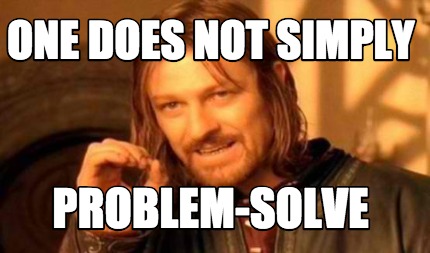 Meme Creator - Funny One DOes not simply problem-solve Meme Generator ...