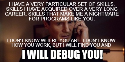 Meme Creator - Funny I have a very particular set of skills. skills I ...