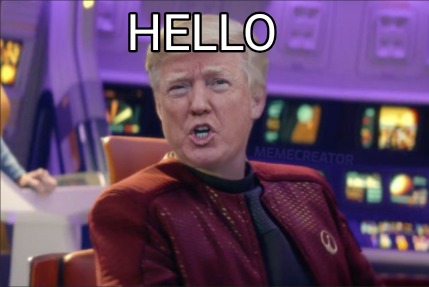 Meme Creator - Funny Hello Meme Generator at MemeCreator.org!