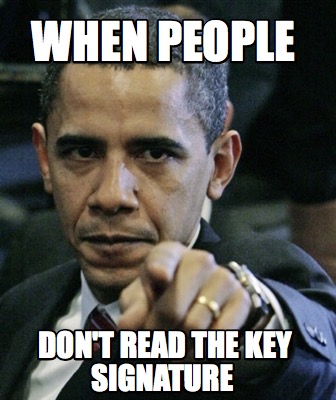 Key Signature Memes Funny Sheet Music Annotations | Know Your Meme