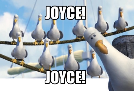 Meme Creator - Funny Joyce! Joyce! Meme Generator at MemeCreator.org!
