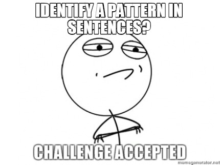 Meme Creator - Funny Identify a Pattern in sentences? Meme Generator at ...