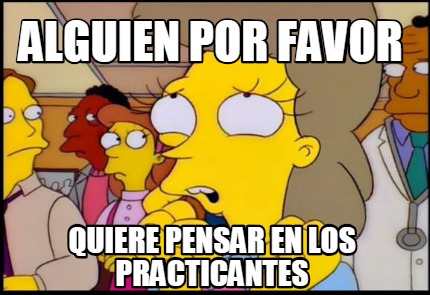 Meme Creator - Funny Alguien por favor quiere pensar en los ...