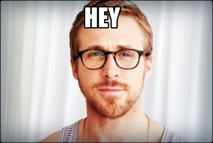 Meme Creator - Funny hey Meme Generator at MemeCreator.org!