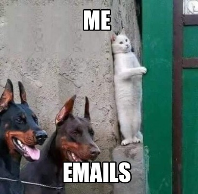 Meme Creator - Funny Me Emails Meme Generator at MemeCreator.org!