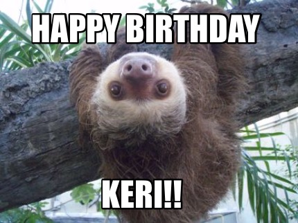 Happy Birthday Keri Memes Alpha Male T Shirt Tee Top Funny Meme