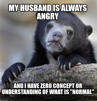Angry Husband Memes