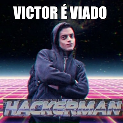Meme Creator - Funny Victor é viado Meme Generator at MemeCreator.org!