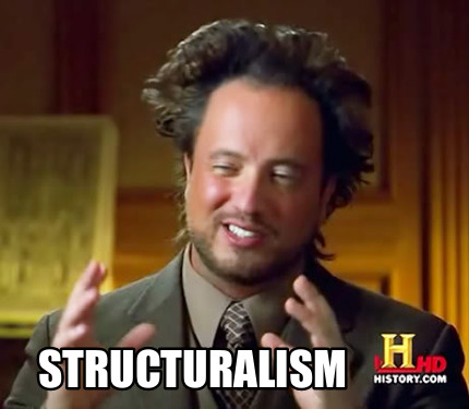 Meme Creator - Funny Structuralism Meme Generator at MemeCreator.org!