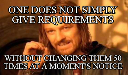 Meme Creator - Funny One does not simply give requirements Without ...