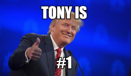 Meme Creator - Funny Tony is #1 Meme Generator at MemeCreator.org!