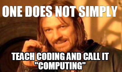 Meme Creator - Funny One does not simply teach coding and call it ...